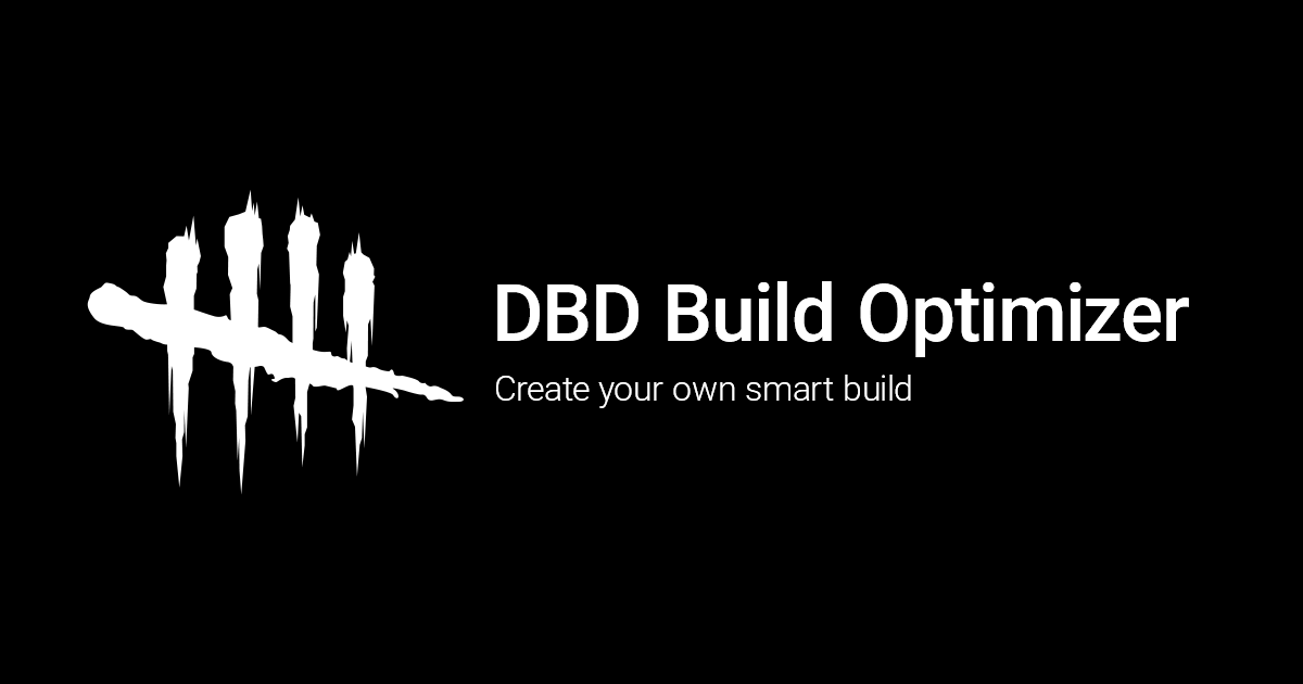 DBD Build Optimizer – Dead by Daylight Perk Builder